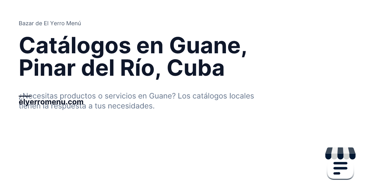 Catálogos en Guane, Pinar del Río, Cuba | Bazar de El Yerro Menú