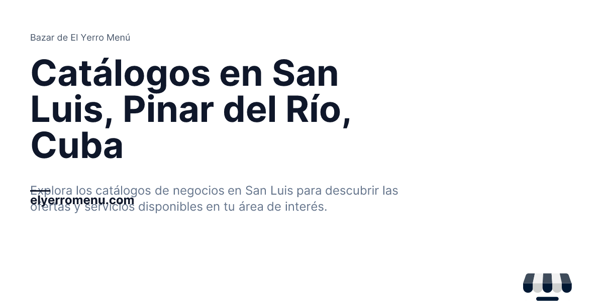 Catálogos en San Luis, Pinar del Río, Cuba | Bazar de El Yerro Menú