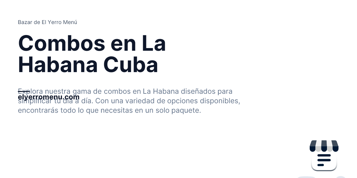 Combos en La Habana Cuba | Bazar de El Yerro Menú