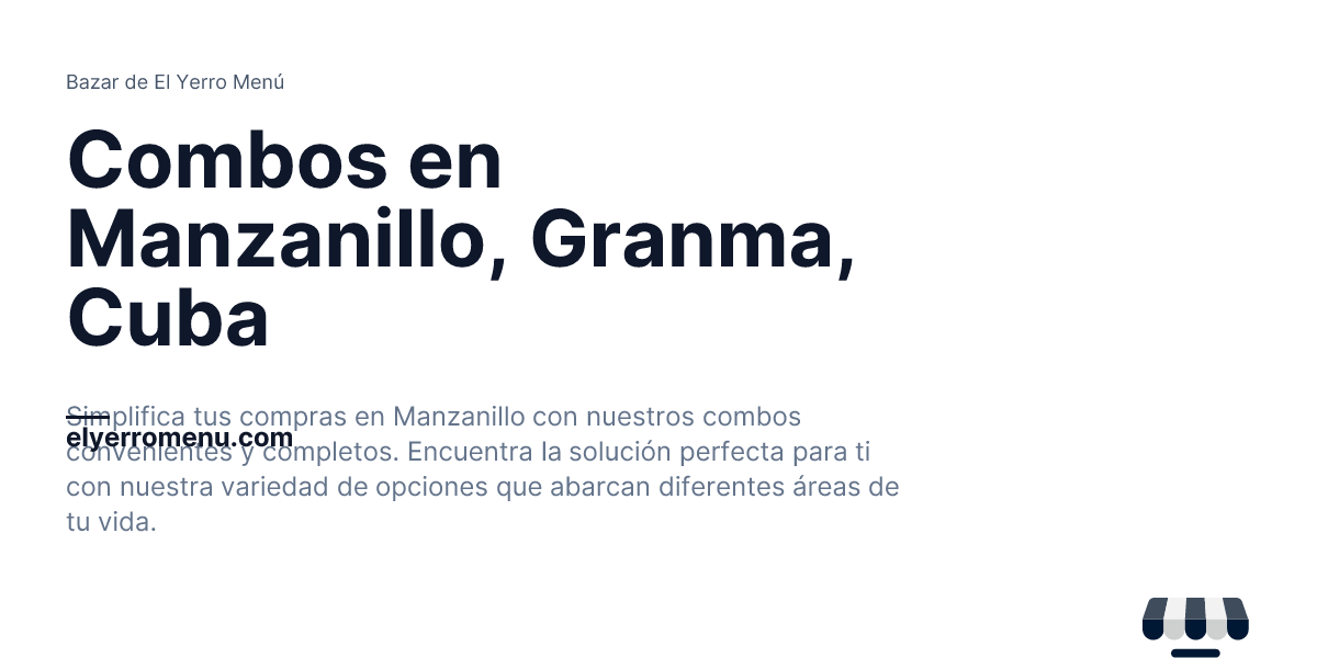 Combos en Manzanillo, Granma, Cuba | Bazar de El Yerro Menú