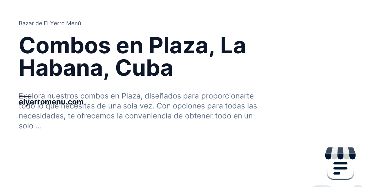 Combos en Plaza, La Habana, Cuba | Bazar de El Yerro Menú