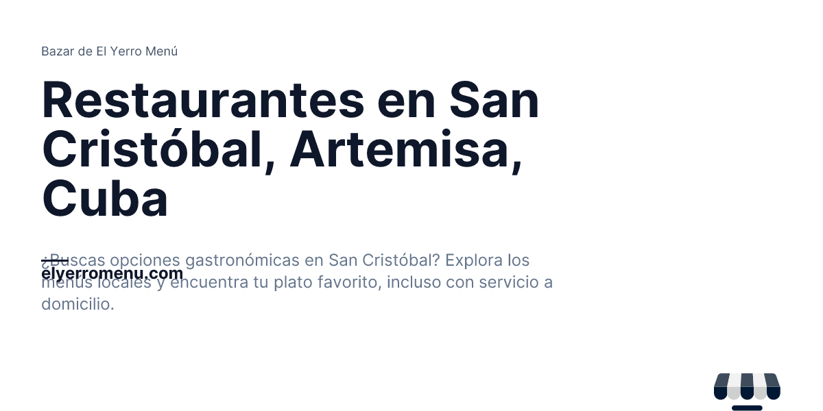 Restaurantes en San Cristóbal, Artemisa, Cuba | Bazar de El Yerro Menú