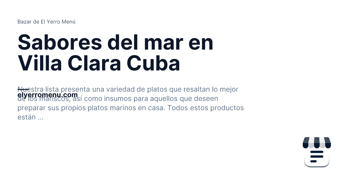 Sabores del mar en Villa Clara Cuba | Bazar de El Yerro Menú